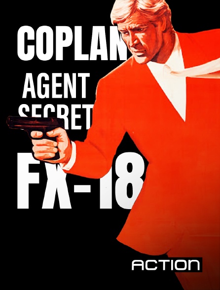 Coplan, agent secret FX 18 en Streaming sur Action - Molotov.tv