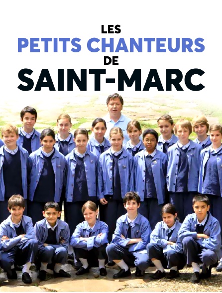 Les petits chanteurs de Saint-Marc en streaming