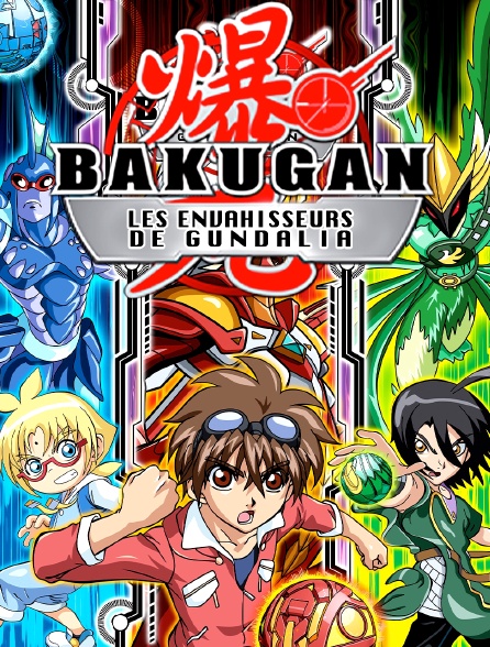 Bakugan, les envahisseurs de Gundalia en streaming sur Canal J