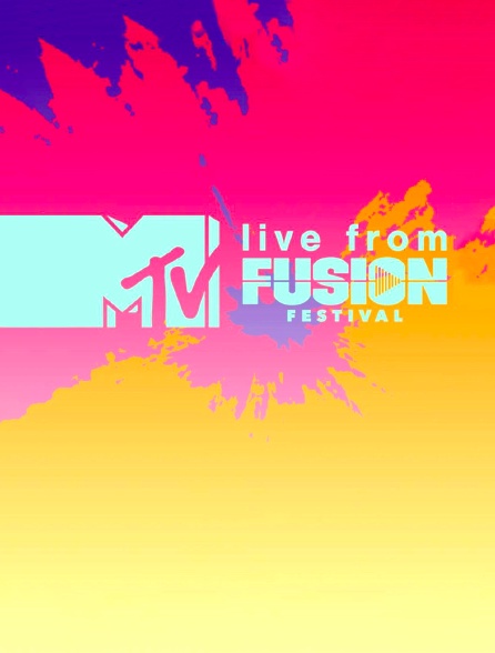 MTV Live Fusion Festival en streaming sur MTV Hits