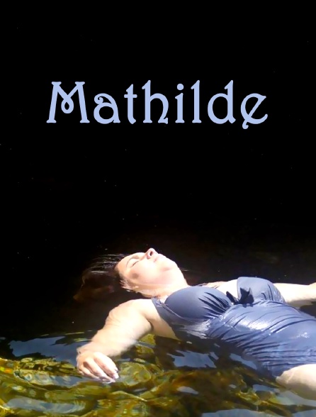 Mathilde en streaming gratuit sur France 3