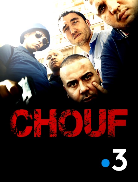 Chouf en streaming gratuit sur France 3