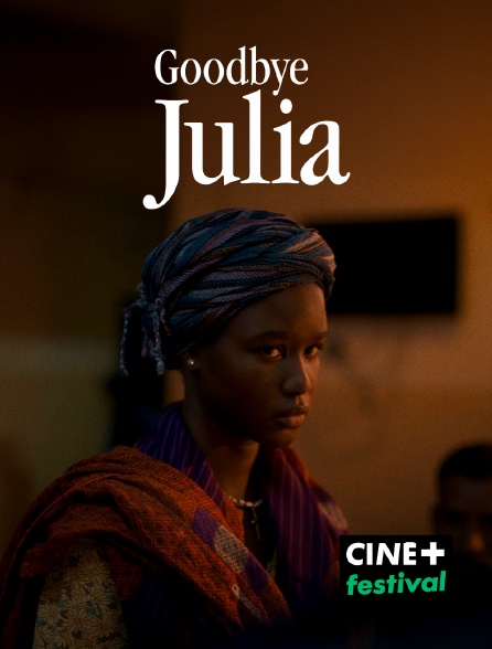 Goodbye Julia en streaming & replay sur CINE+ Festival
