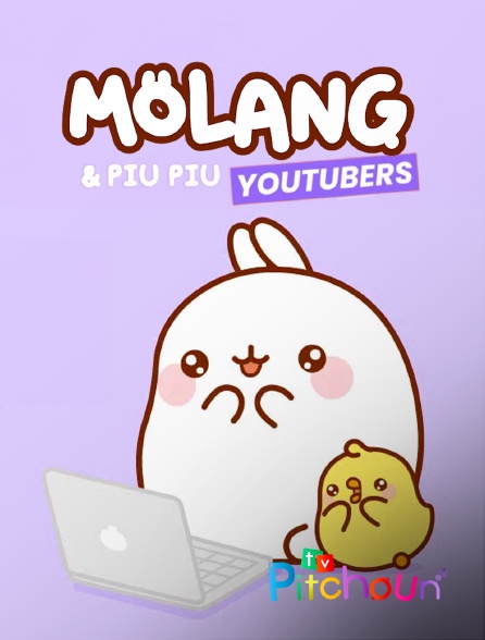 Molang YouTuber en streaming sur TV Pitchoun
