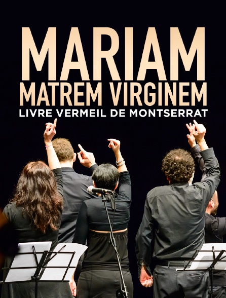 Mariam matrem virginem (Livre vermeil de Montserrat) en streaming gratuit sur France 4