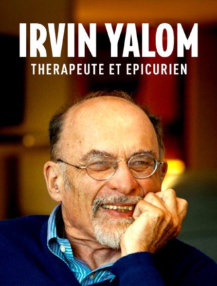 Irvin Yalom, thérapeute et épicurien en streaming gratuit sur Arte