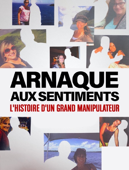 Arnaque aux sentiments : l'histoire d'un grand manipulateur en ...