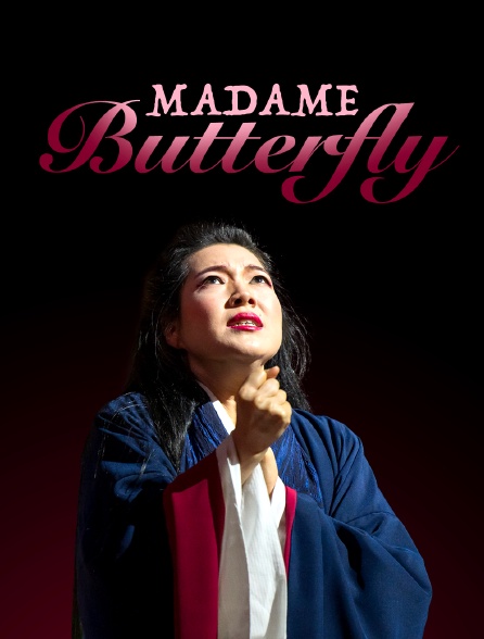 Madame Butterfly en streaming gratuit sur France 4