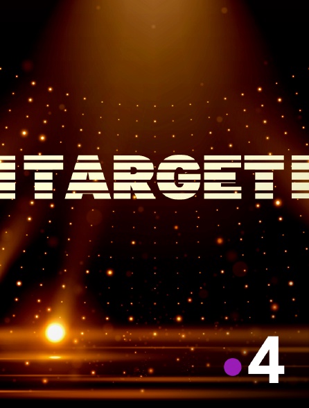 Target en streaming gratuit sur France 4