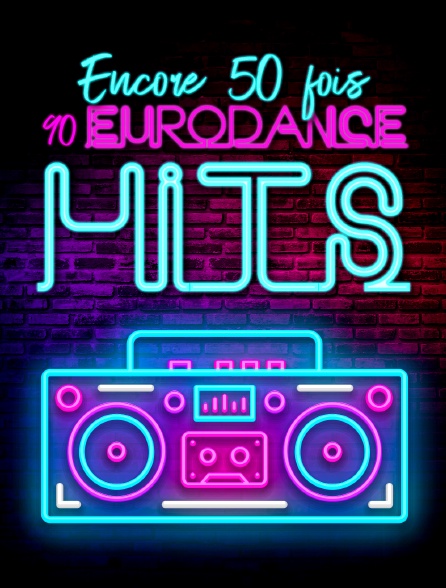 Encore 50 Fois! 90s Eurodance Hits en streaming sur MTV 90'