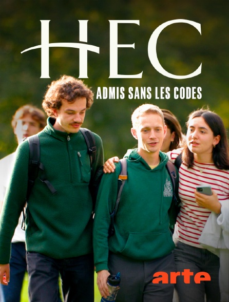 HEC, admis sans les codes en streaming & replay gratuit sur Arte
