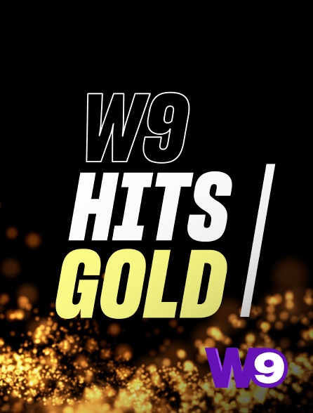 W9 Hits Gold en streaming sur W9