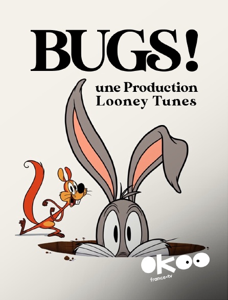 Bugs ! Une Production Looney Tunes en streaming gratuit sur Okoo