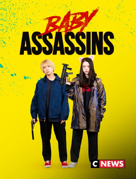 Baby assassins en streaming gratuit sur CNEWS