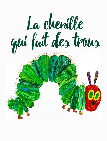 La chenille qui fait des trous en Streaming - Molotov.tv