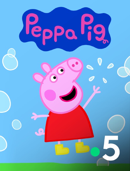 Peppa Pig en Streaming & Replay sur France 5 - Molotov.tv