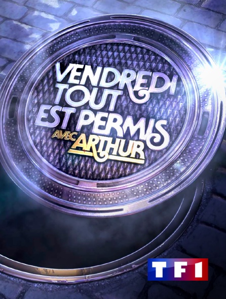 Regardez Vendredi, tout est permis avec Arthur sur TF1 avec Molotov