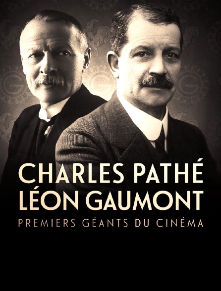 Charles Pathé et Léon Gaumont, premiers géants du cinéma en Streaming ...
