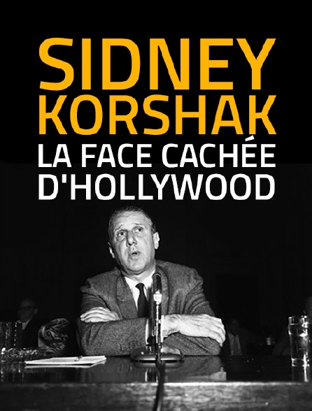 Sidney Korshak : la face cachée d'Hollywood en Streaming - Molotov.tv Sidney Korshak : la face cachée d'Hollywood en Streaming - Molotov.tv