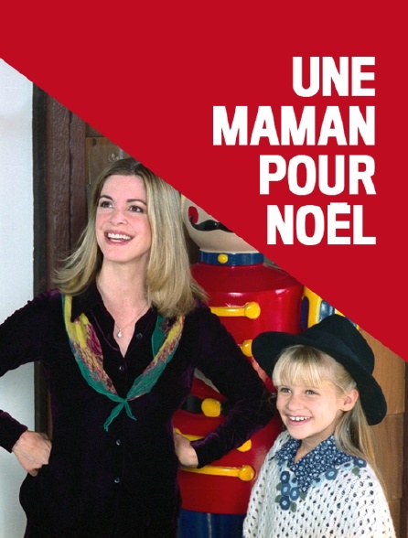 Une maman pour Noël en Streaming - Molotov.tv