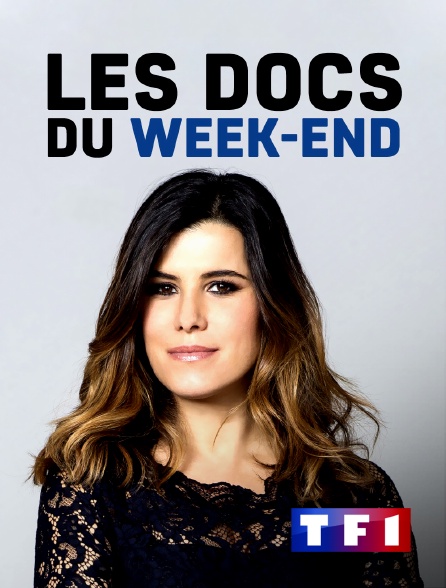 Regardez Les docs du week-end sur TF1 avec Molotov