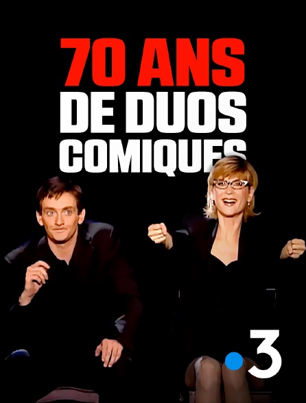 70 ans de duos comiques en Streaming & Replay sur France 3 - Molotov.tv