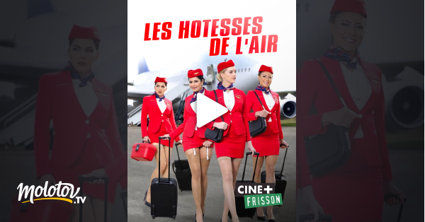 Les hôtesses de l'air en streaming sur Ciné+ Frisson