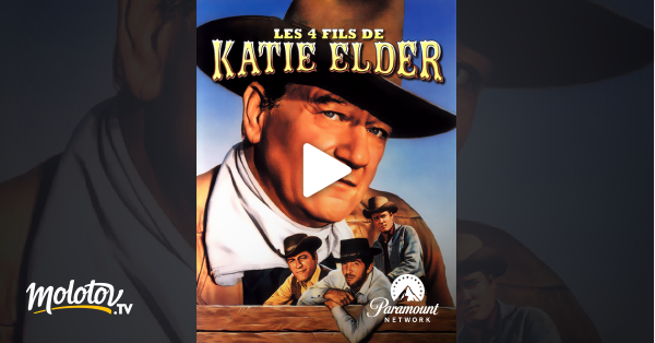 Les quatre fils de Katie Elder en streaming & replay sur Paramount Network