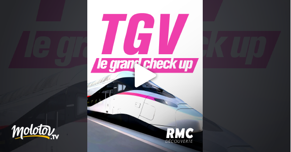 TGV : Le grand check up en streaming gratuit sur RMC Découverte