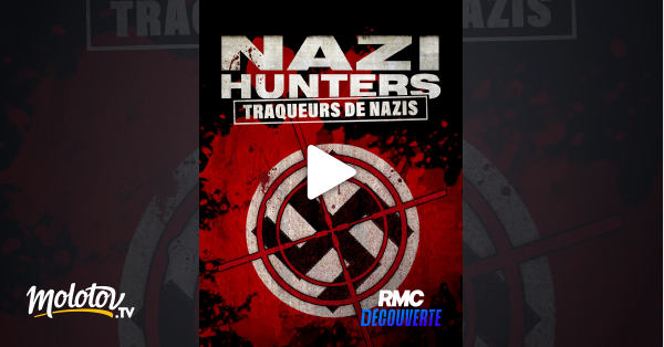 Nazi Hunters en streaming & replay gratuit sur RMC Découverte