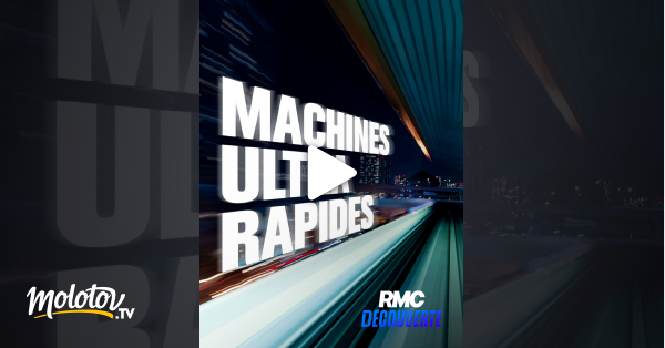 Machines ultra rapides en streaming gratuit sur RMC Découverte