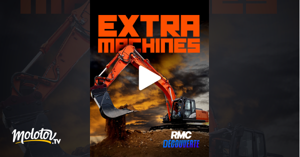 Extra machines en streaming gratuit sur RMC Découverte