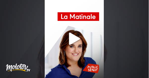 La matinale en streaming gratuit sur Public Sénat