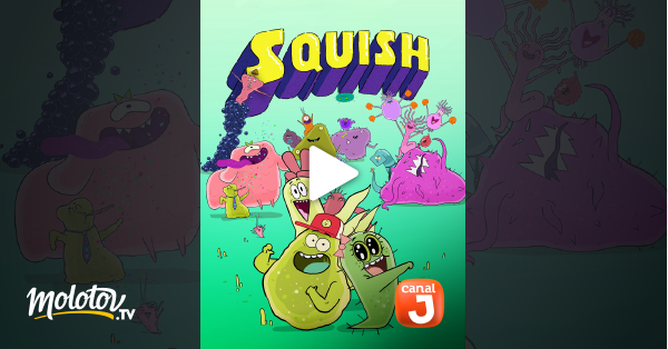 Squish en streaming sur Canal J