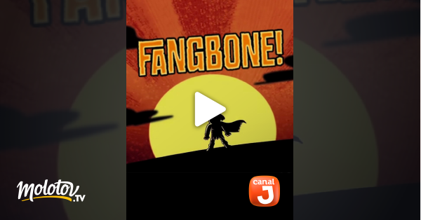 Fangbone en streaming sur Canal J