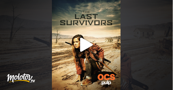 The Last Survivors en streaming