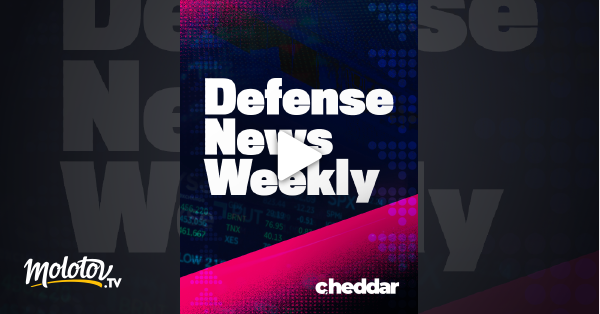 Defense News Weekly en streaming & replay sur Cheddar News