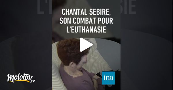 Chantal Sébire, son combat pour l'euthanasie en streaming gratuit sur INA