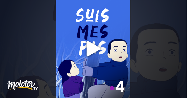 Suis mes pas en streaming gratuit sur France 4