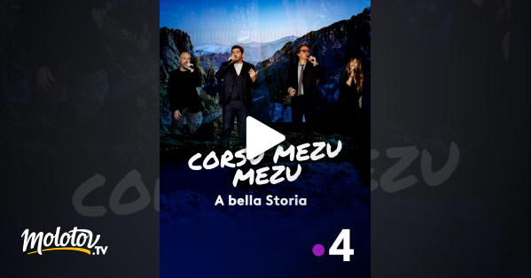 Corsu mezu mezu, a bella storia en streaming gratuit sur France 4