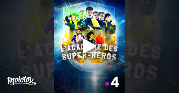 L'Académie des Super-Héros en streaming gratuit sur France 4