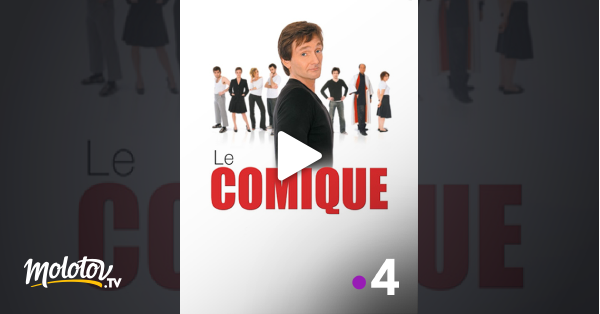 Le comique en streaming gratuit sur France 4