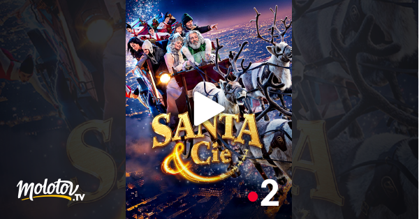 Santa & Cie en streaming gratuit sur France 2