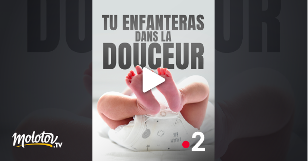 Tu Enfanteras Dans La Douceur En Streaming Gratuit