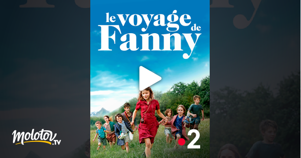 Le voyage de Fanny en streaming gratuit sur France 2