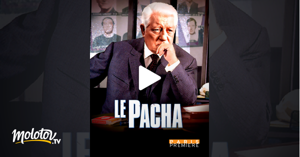 Le pacha en streaming sur Paris Première
