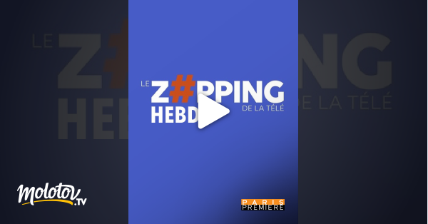 Le zapping hebdo de la télé en streaming sur Paris Première