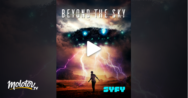Beyond the Sky en streaming sur SYFY