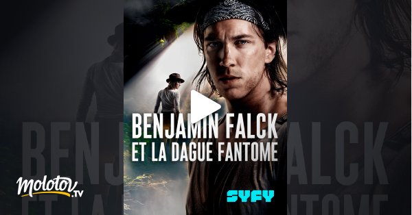 Benjamin Falck et la dague fantôme en streaming sur SYFY