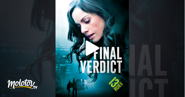 Final Verdict en streaming sur 13EME RUE